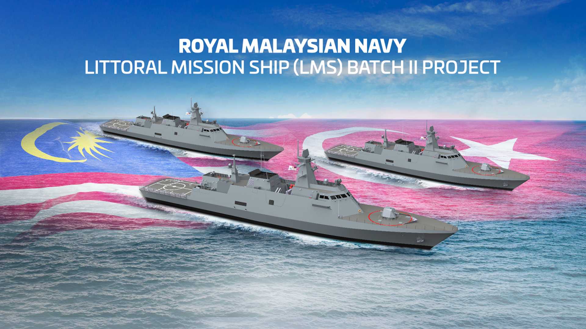 Royal Malaysian Navy starts Littoral Mission Ship Batch-2 construction ...