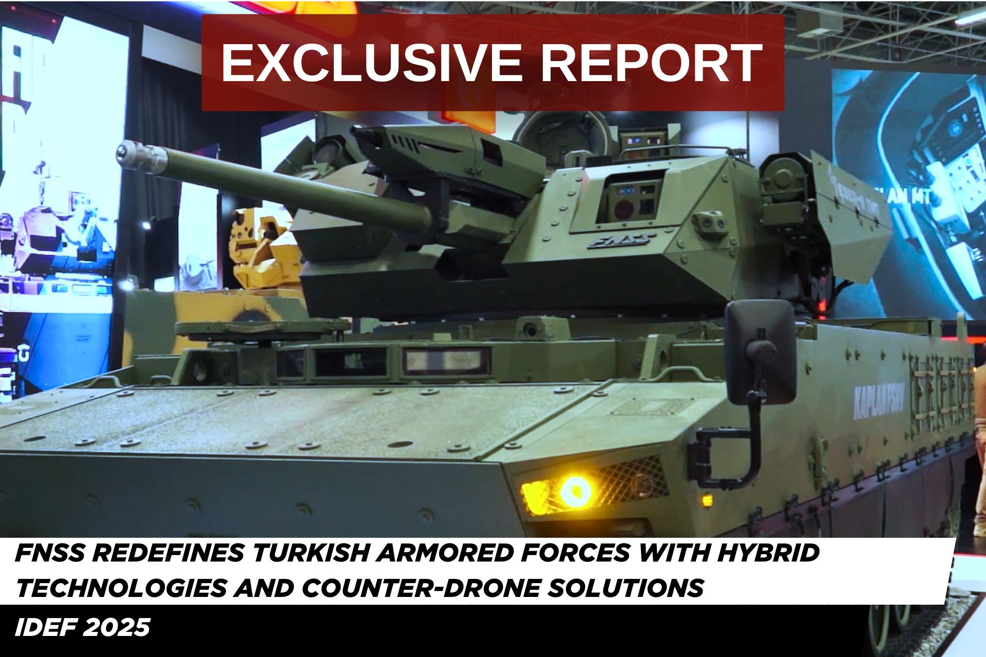 FNSS Redefines Turkish Armored Forces with Hybrid Technologies and ...
