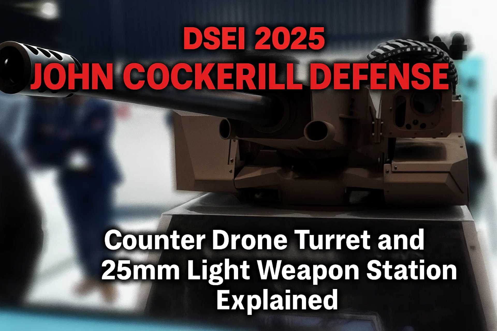 DSEI 2025: Belgium's John Cockerill Defense Expands Turret Portfolio ...