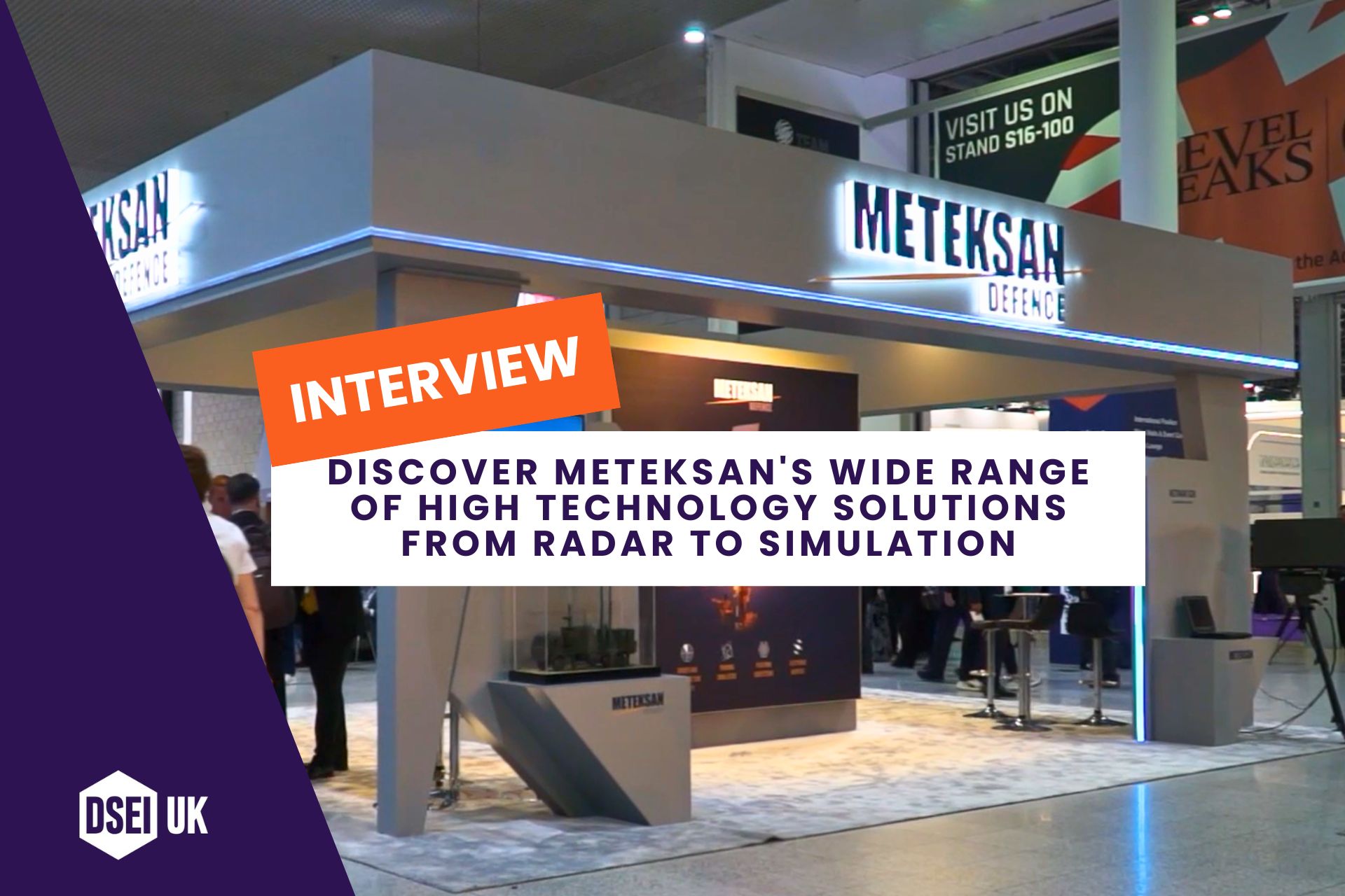 DSEI 2025: Discover Meteksan's wide range of high technology solutions from radar to simulation